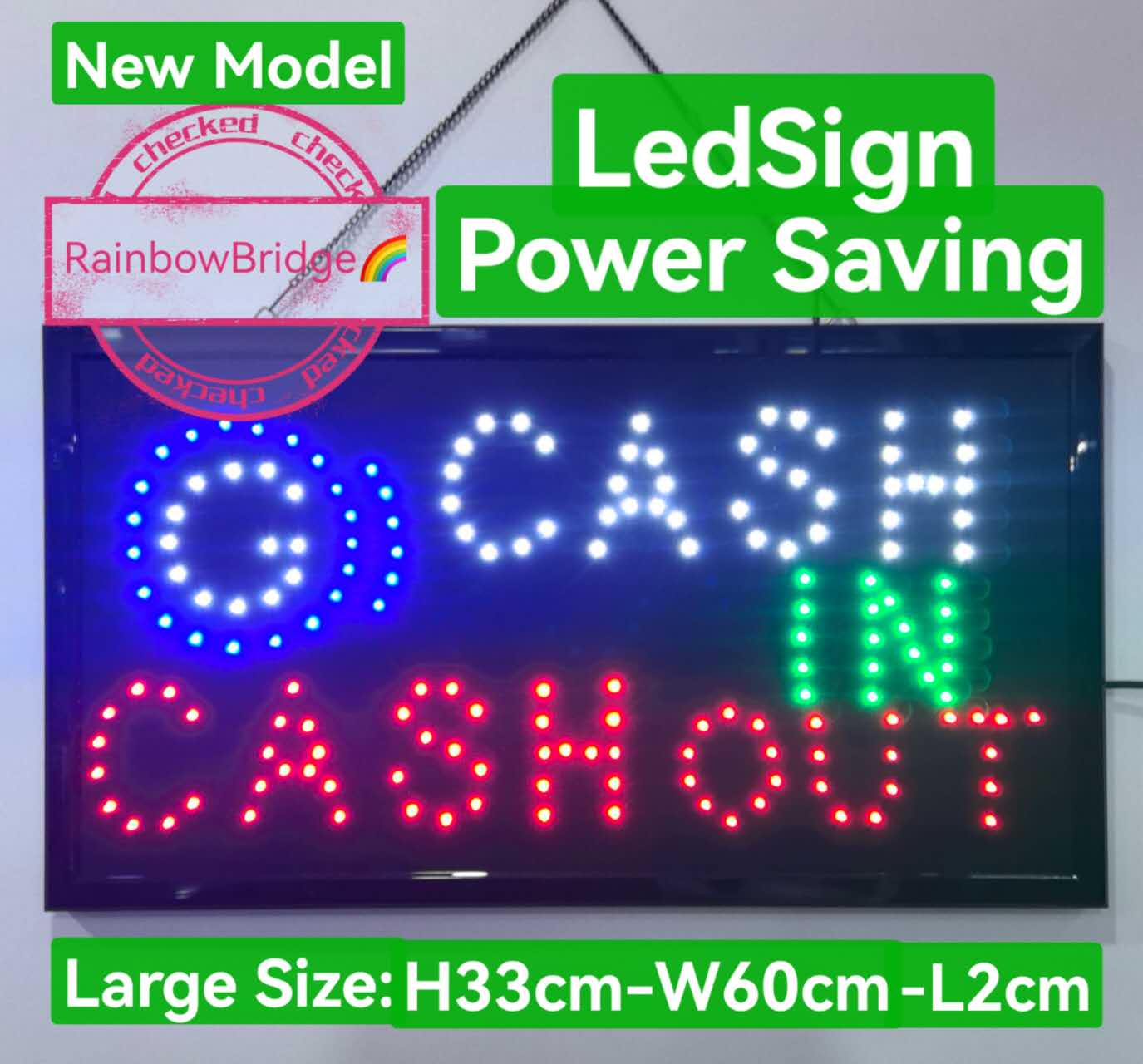 RAINBOW BRIDGE LED SIGNAGE G CASH CASH IN OUT (New-Small-Large) #SIZE ...