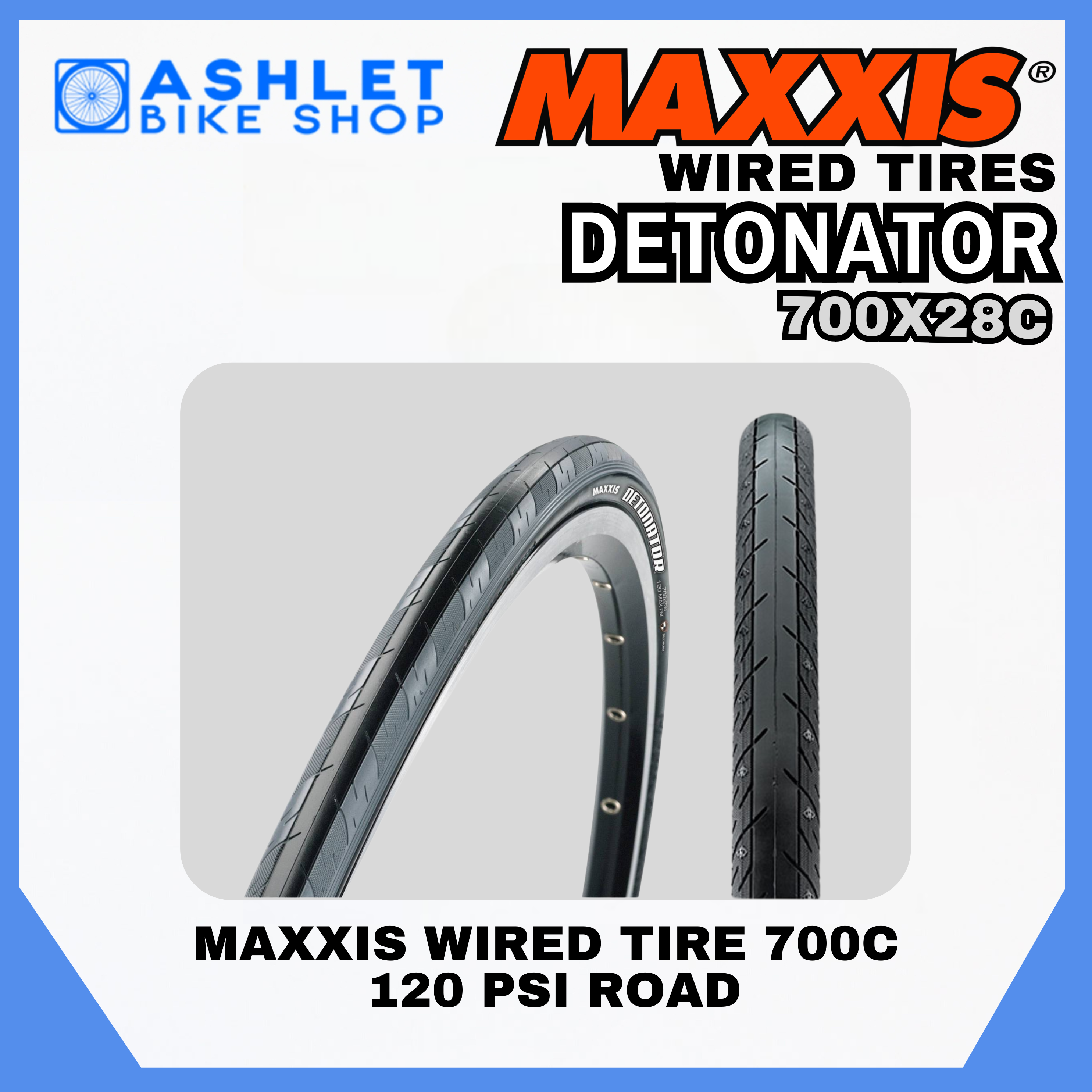 MAXXIS DETONATOR WIRED TIRE ROAD M203 700x28C 120 PSI 120 TPI ( Sold Per Piece ) - ASHLET BIKE ...