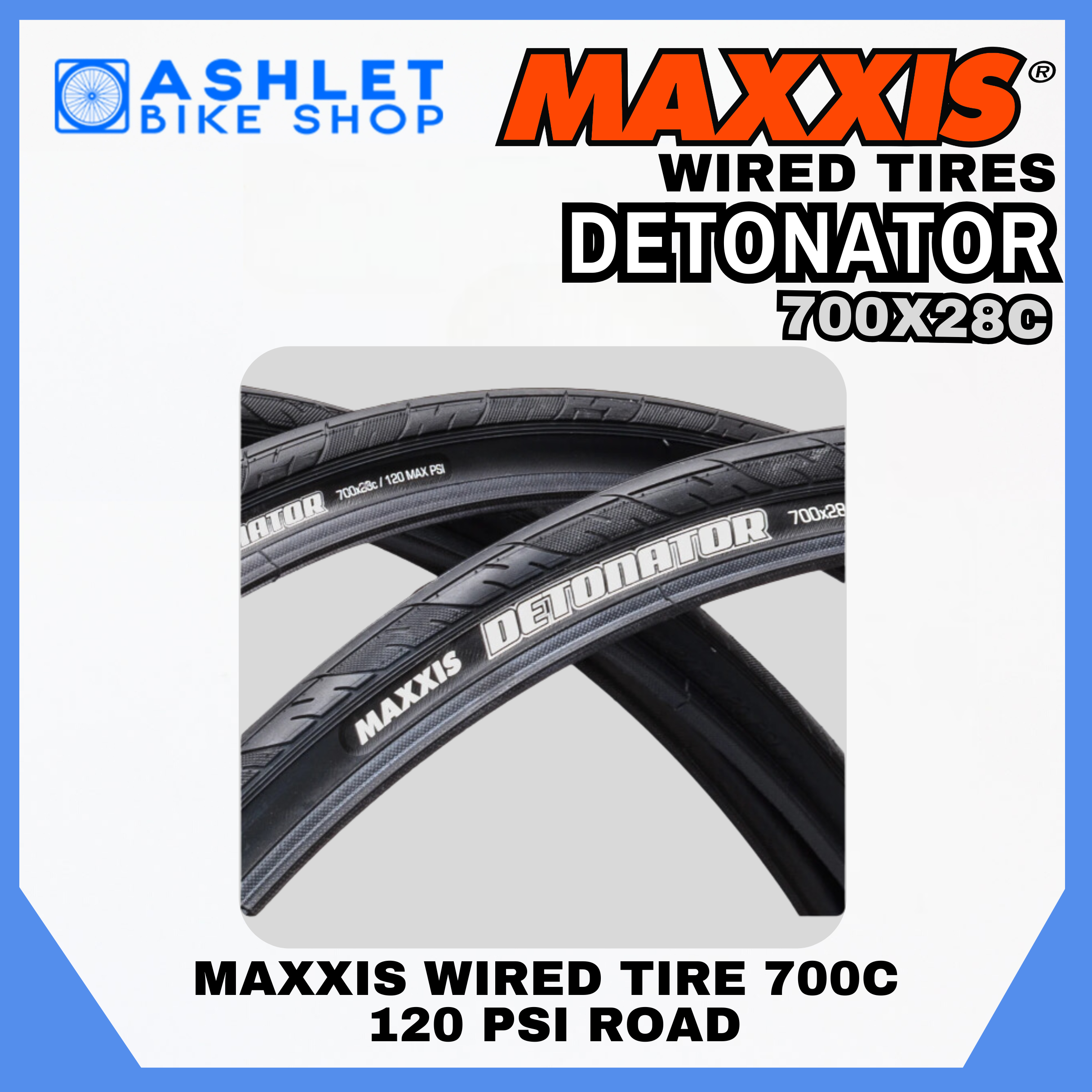 MAXXIS DETONATOR WIRED TIRE ROAD M203 700x28C 120 PSI 120 TPI ( Sold ...