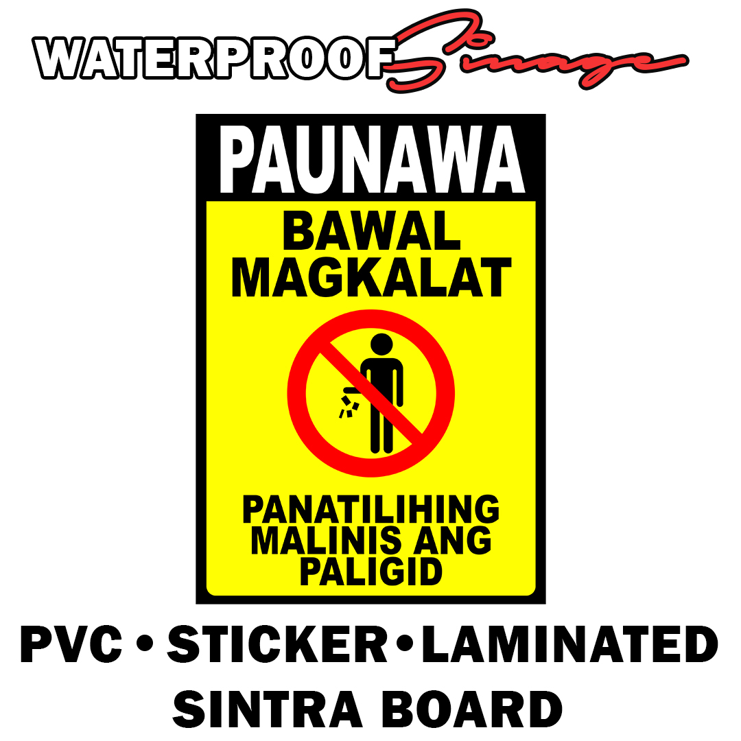 PAUNAWA BAWAL MAGKALAT SIGN PVC, PLASTIC LAMINATED, SINTRA BOARD AND ...