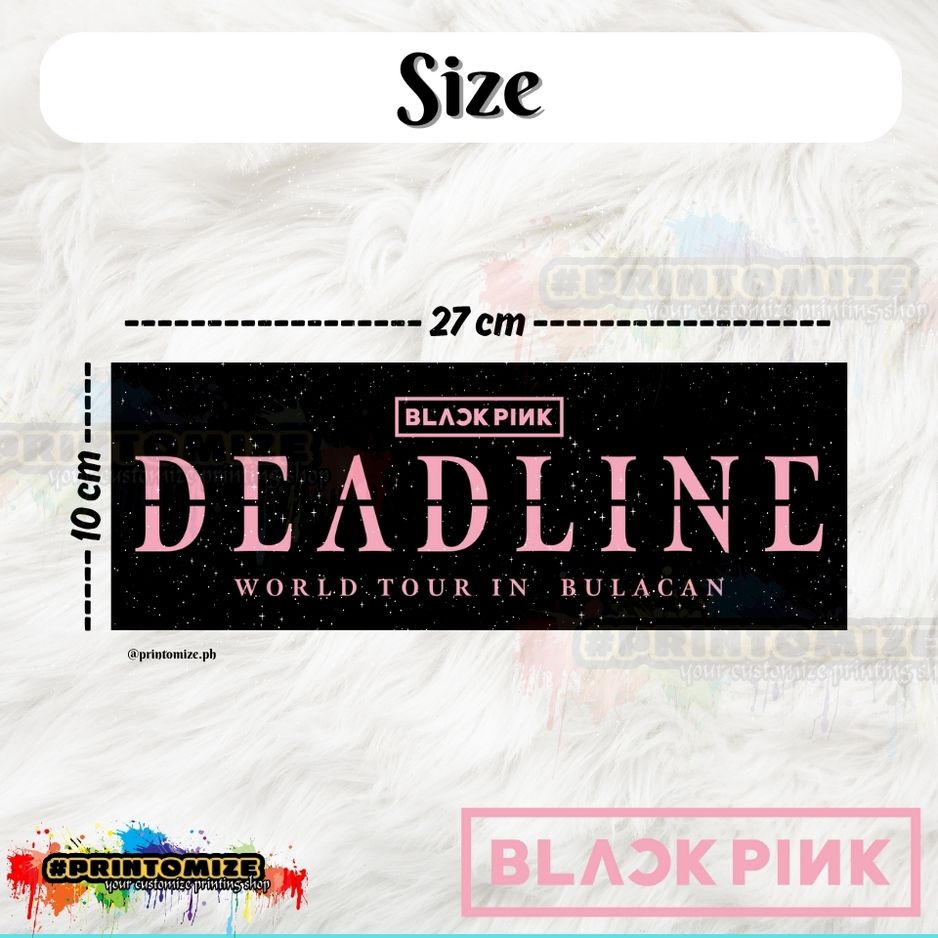 BLACKPINK DEADLINE CONCERT WORLD TOUR IN BULACAN HAND BANNER | 27 BY 10 ...