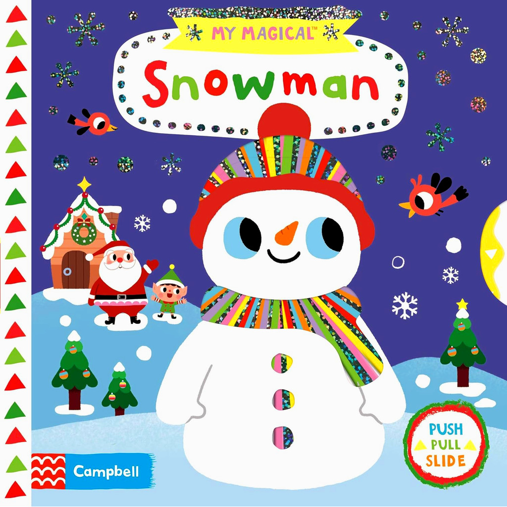 (BBW) CAMPBELL: MY MAGICAL SNOWMAN (PUSH PULL SLIDE) BOOK 9781529025415 ...