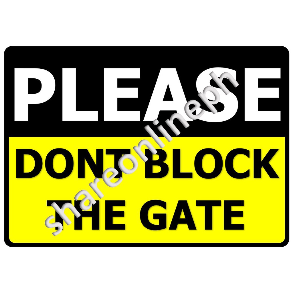 Huwag Harangan Ang Gate Signage Sign Boards Dont Block the Gate ...