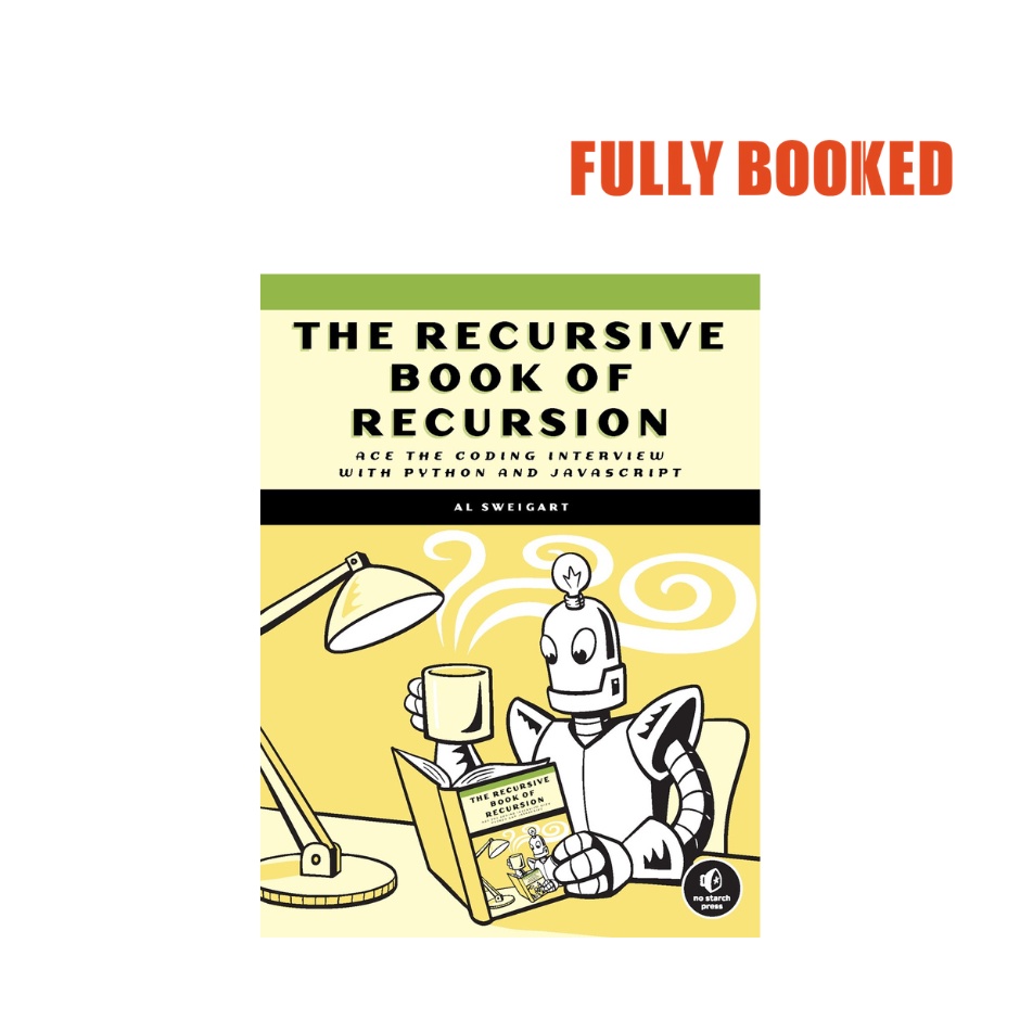 The Recursive Book Of Recursion Ace The Coding Interview With Python And Javascript Paperback