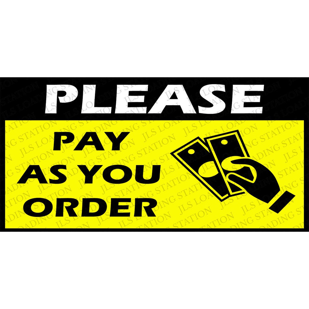 PLEASE PAY AS YOU ORDER (LAMINATED/PVC) SIGNAGE | Shopee Philippines