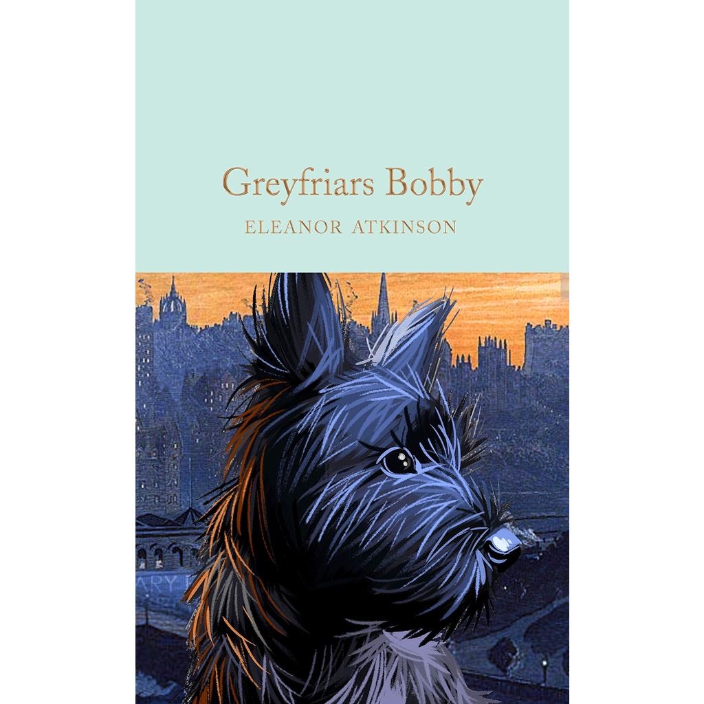 Grayfriars Bobby-Mackillan Collector's Library Eleanor Atkinson ...