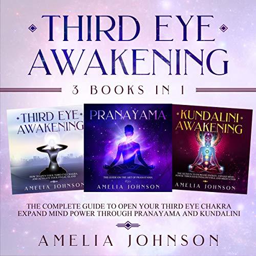 (Audible in CD’s) Third Eye Awakening: 3 Books in 1 The Complete Guide ...