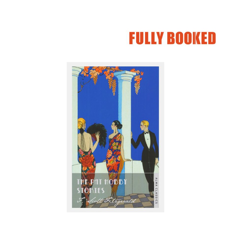 The Pat Hobby Stories, Alma Classics (Paperback) by F. Scott Fitzgerald ...