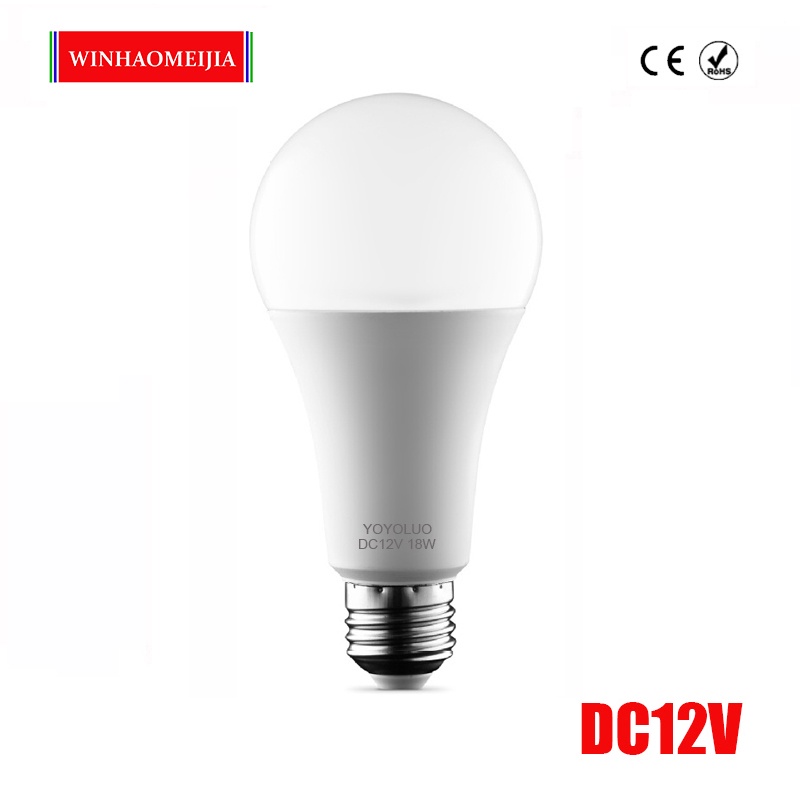 E27 LED Bulb Lights DC 12V smd 2835chip lampada luz E27 lamp 3W 6W 9W 12W 15W 18W spot bulb Led ...