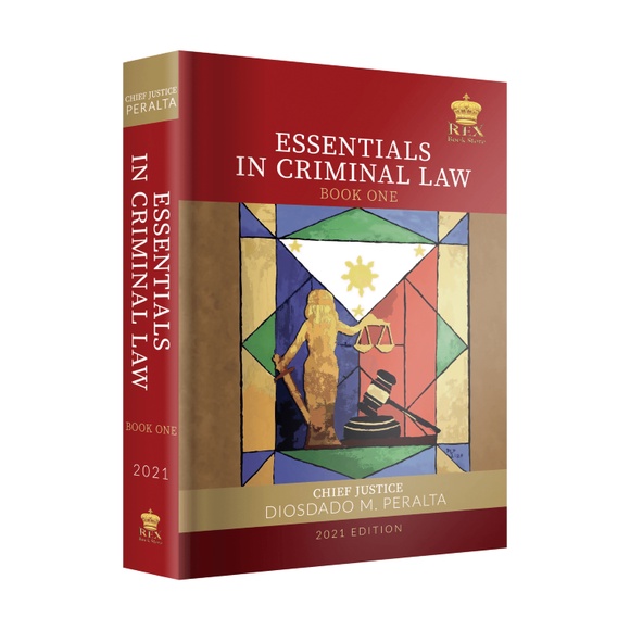 Essentials in Criminal Law 1 (2021 Edition) by Justice Diosdado Peralta ...