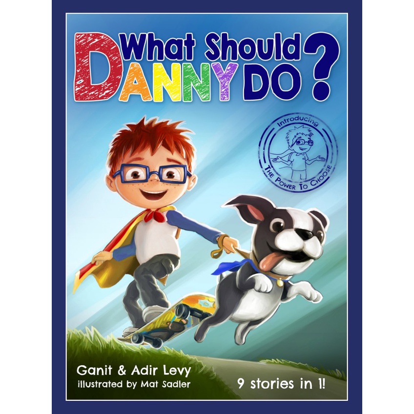 What Should Danny Do? (The Power to Choose Series) (The Power to Choose ...