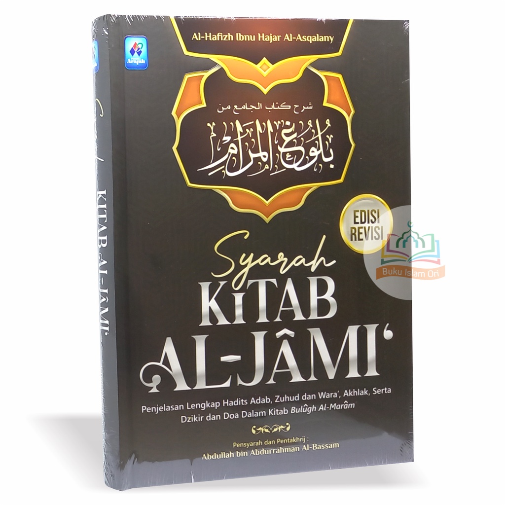 Syarah Kitab Al-Jami' - Ibnu Hajar Al-Asqalani - Arafah Library ...