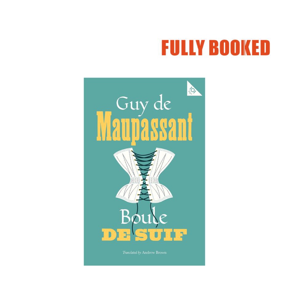 Boule de Suif, Alma 101-Page Classics (Paperback) by Guy de Maupassant ...