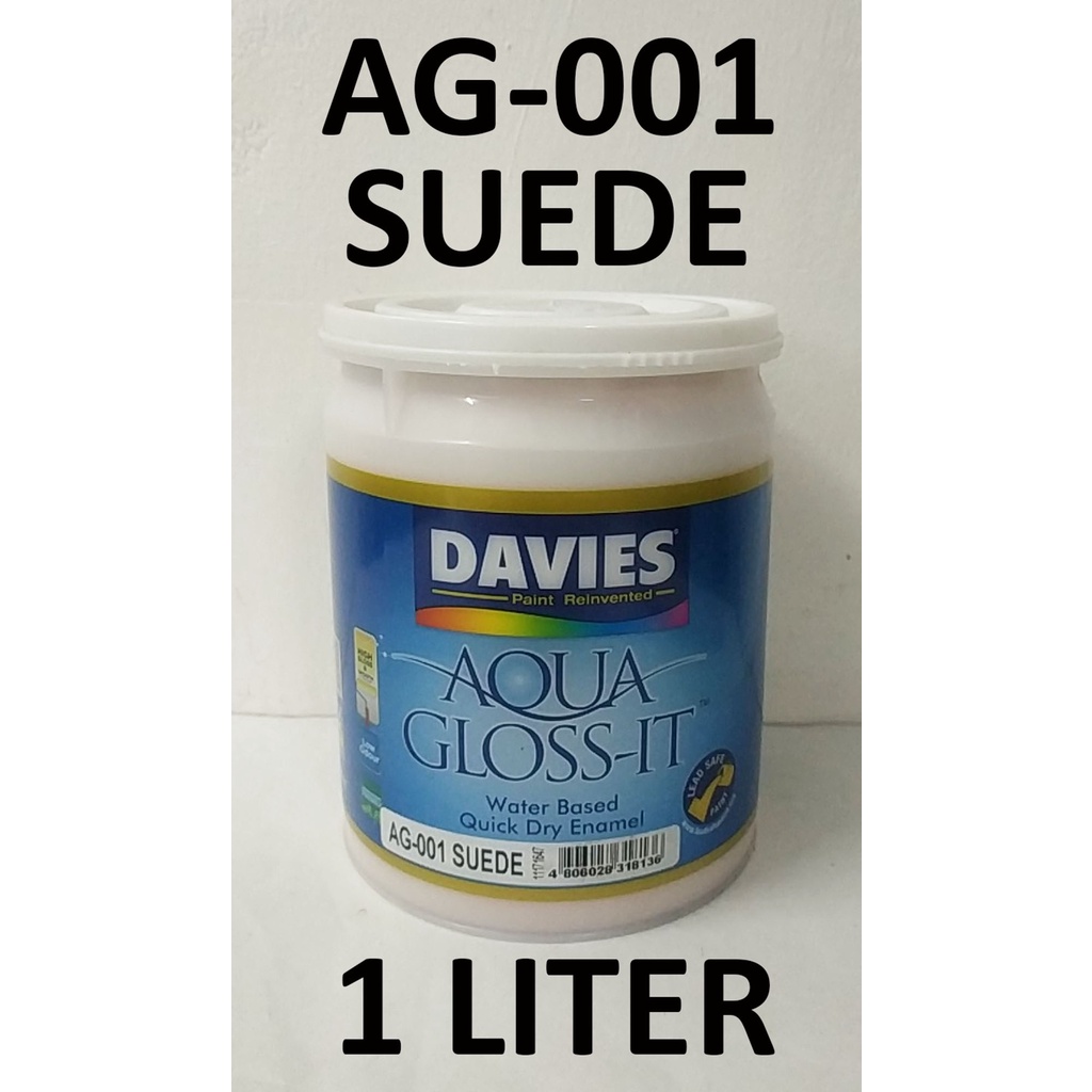 DAVIES PAINT AG-001 SUEDE ---------- 1 LITER ----------- AQUA GLOSS IT WATER BASED QUICK DRY ...
