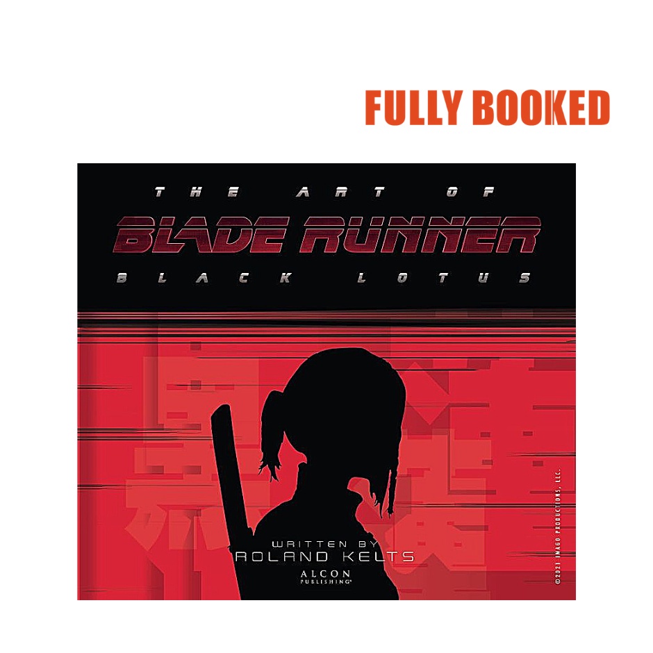 The Art of Blade Runner: Black Lotus (Hardcover) by Roland Kelts ...