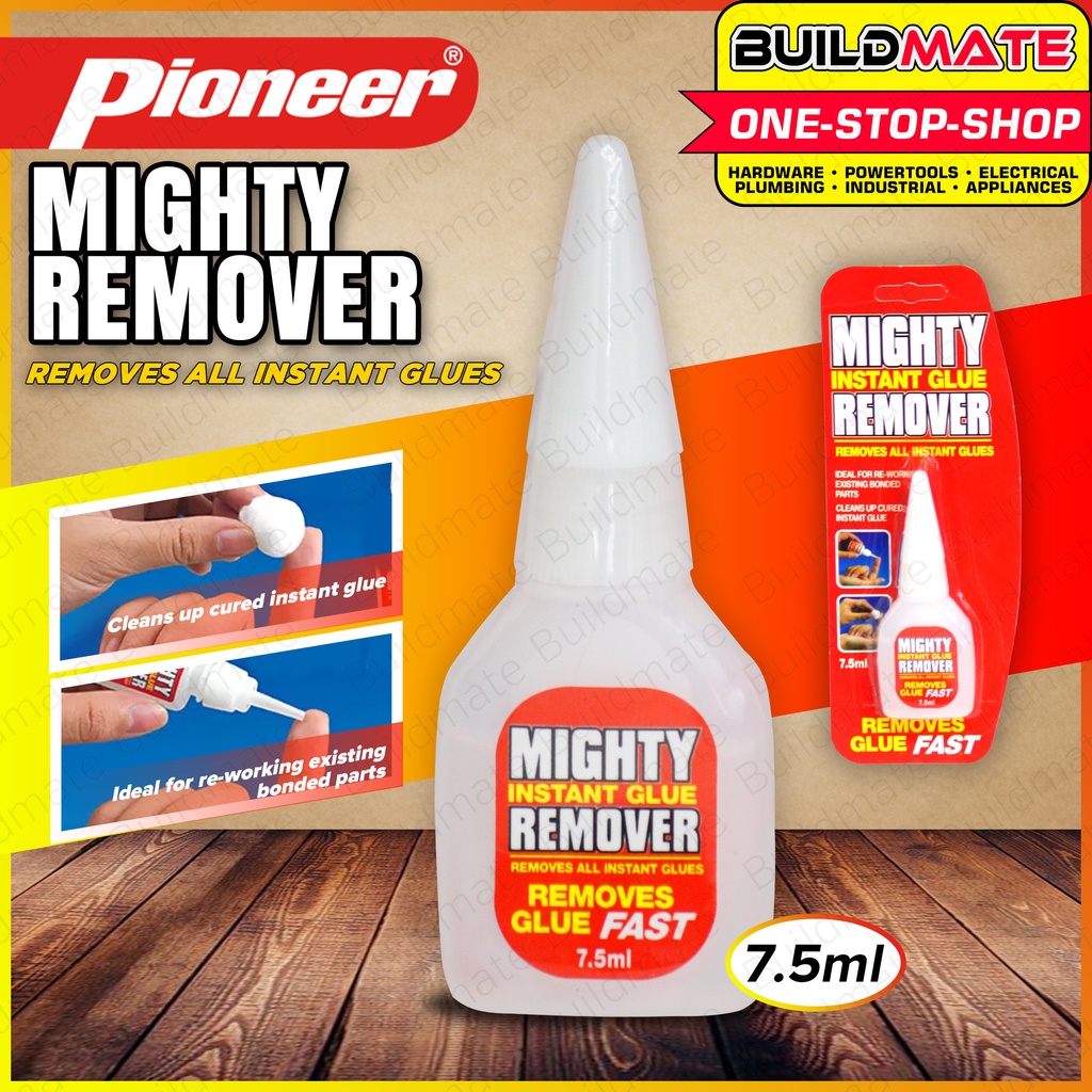 PIONEER Mighty Remover 7.5ML Instant Glue Remover Removes All Instant ...