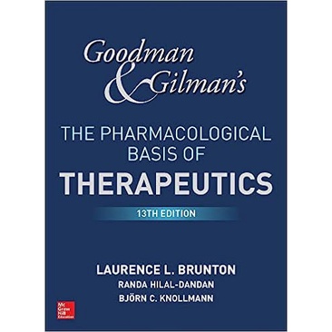 Goodman and Gilman's The Pharmacological Basis of Therapeutics, 13th ...