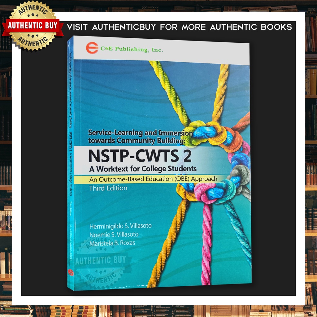 AUTHENTIC / NSTP-CWTS 2 Worktext for College Students 2nd & 3rd by Villasoto, Roxas, Ahunin ...