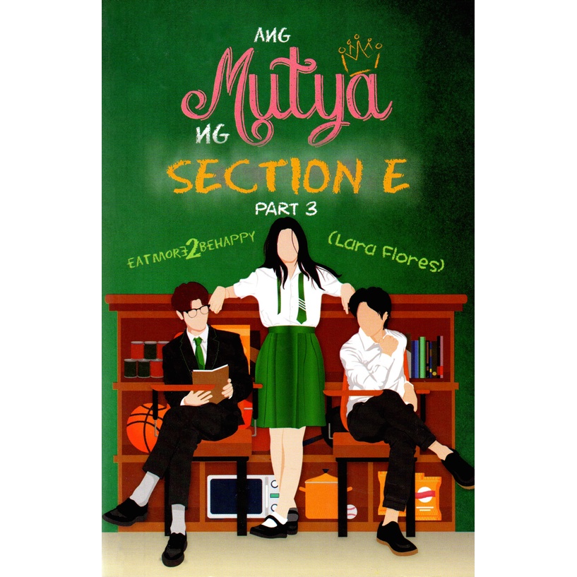 Ang Mutya ng Section E Part 3 ni Lara Flores | Shopee Philippines