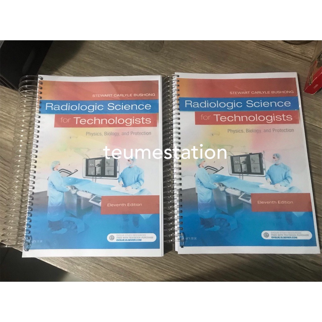 Radiologic Science for Technologists: Physics, Biology, and Protection ...