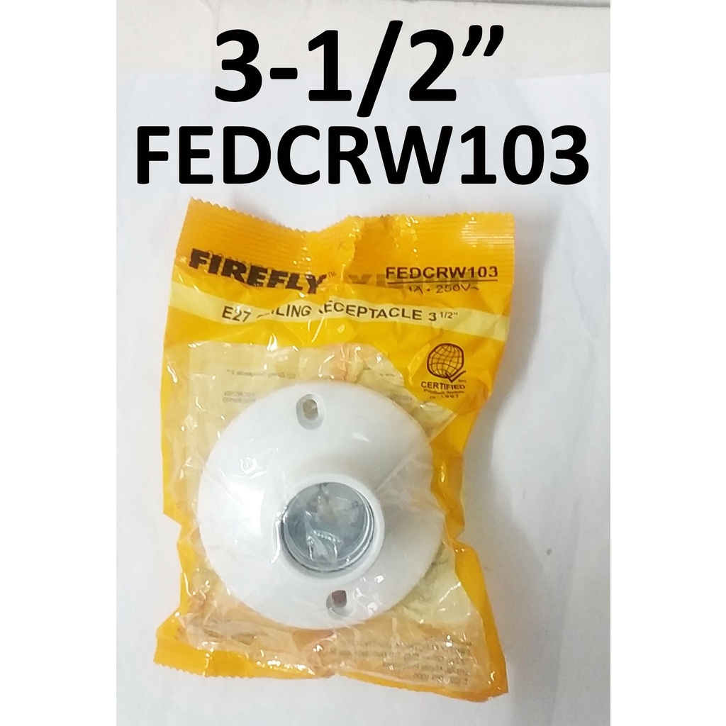 FIREFLY E27 CEILING RECEPTACLE 3-1/2' FEDCRW103 4A 250V | Shopee ...