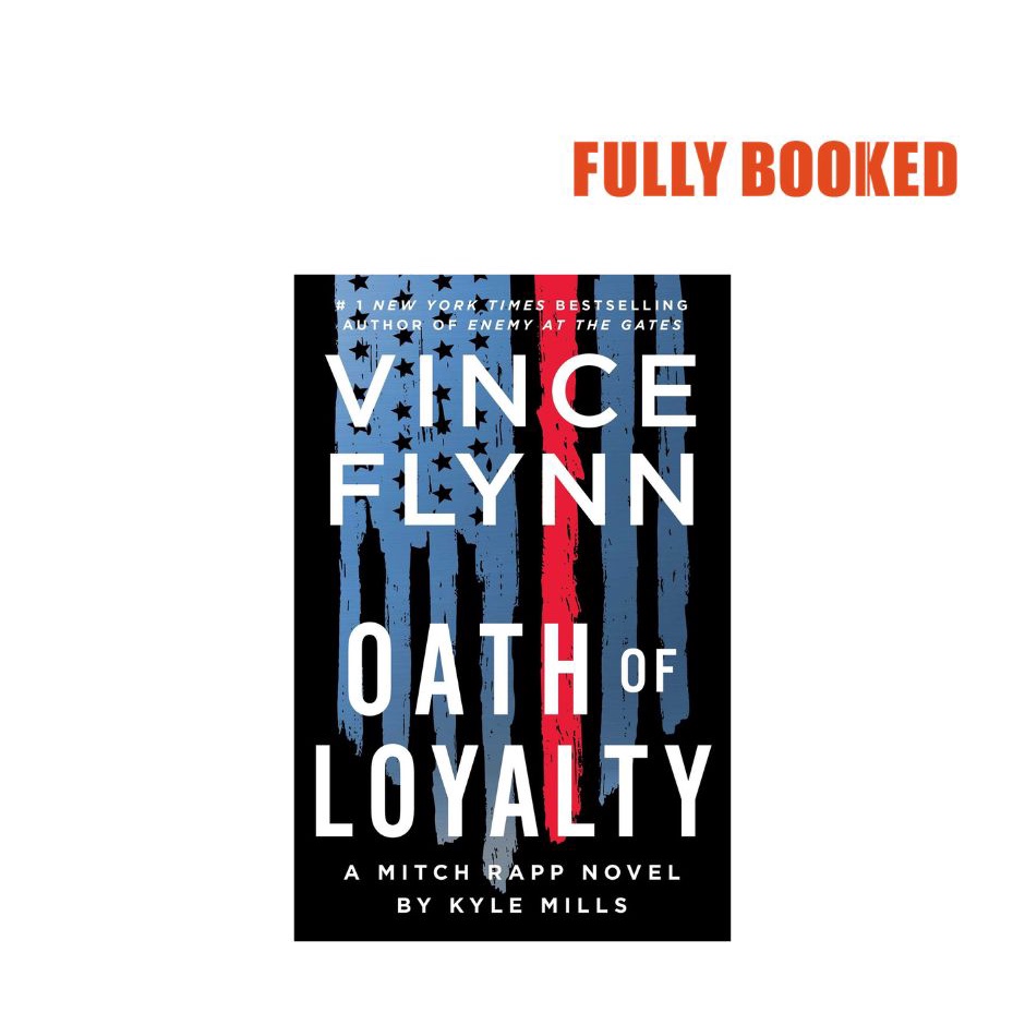 Oath of Loyalty: A Mitch Rapp Novel, Book 21 (Hardcover) by Vince Flynn ...