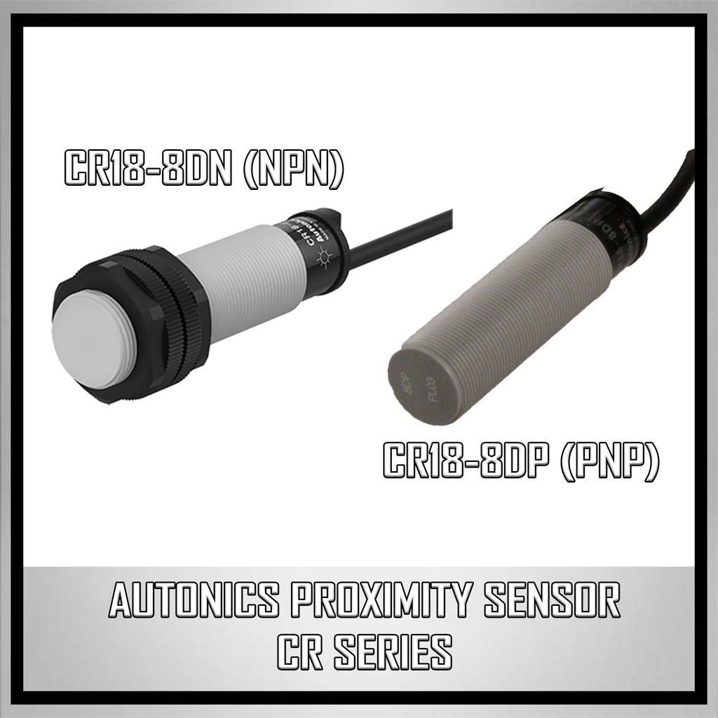 AUTONICS CAPACITIVE PROXIMITY SENSOR (CR18-DP / CR18-DN) | VAT INCLUDED PRICES | Shopee Philippines