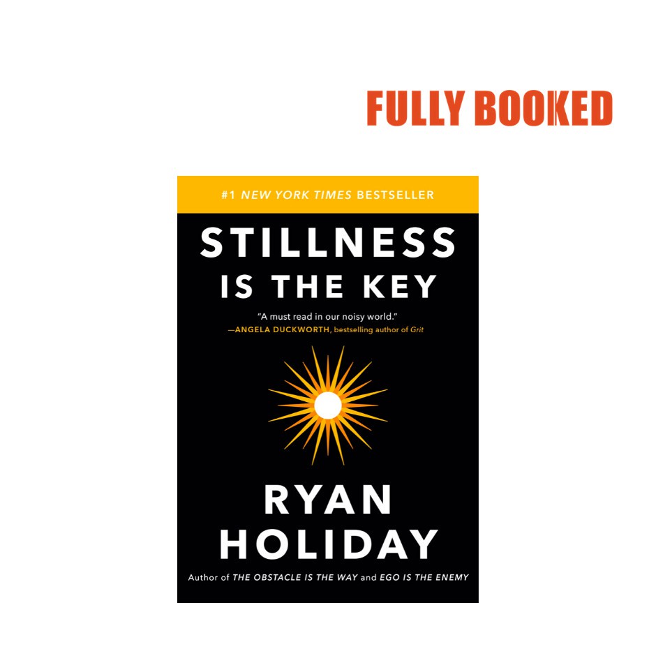Stillness Is The Key By Ryan Holiday (Hardcover) | Shopee Philippines