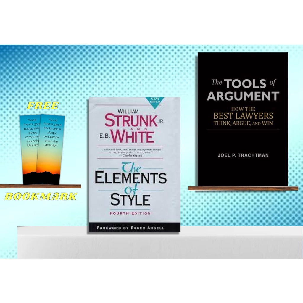 ELEMENTS OF STYLE BY STRUNK&WHITE : TOOLS OF ARGUMENTBY JOEL TRACHTMAN ...