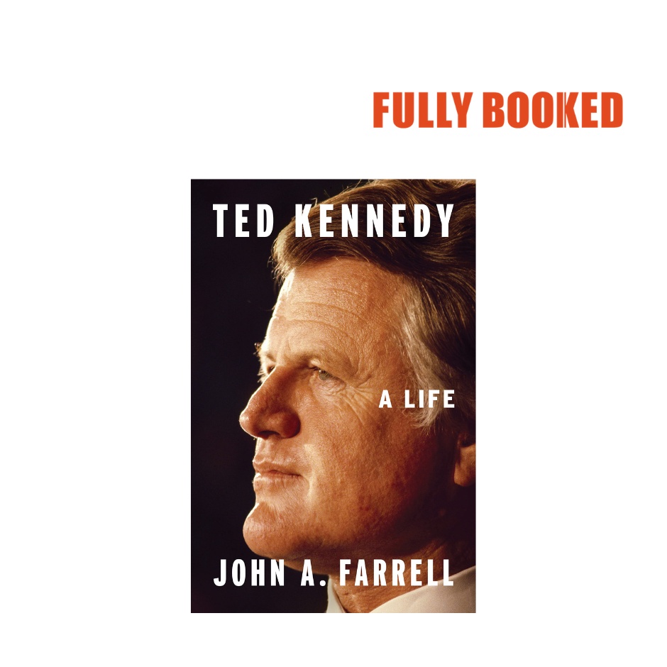 Ted Kennedy: A Life (Hardcover) by John A. Farrell | Shopee Philippines
