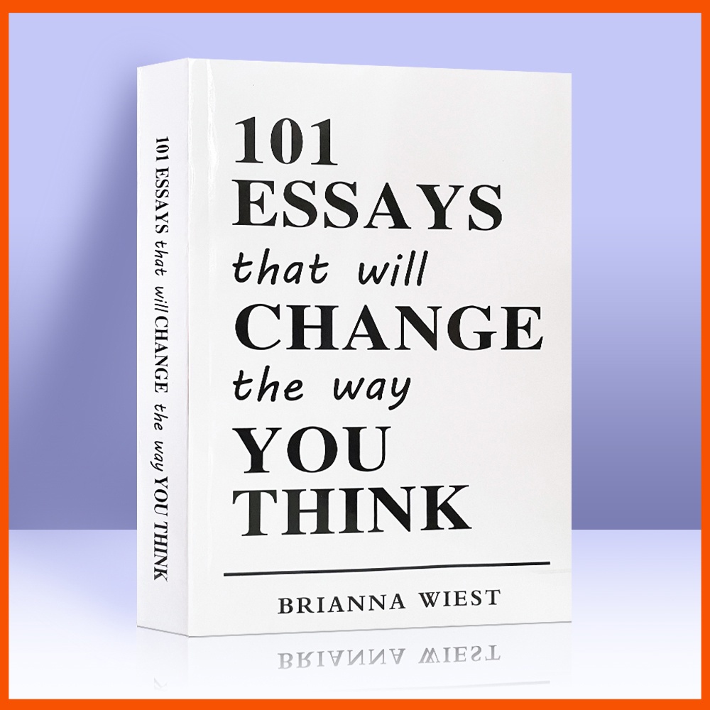 101 Essays That Will Change The Way You Think By Brianna Wiest English ...