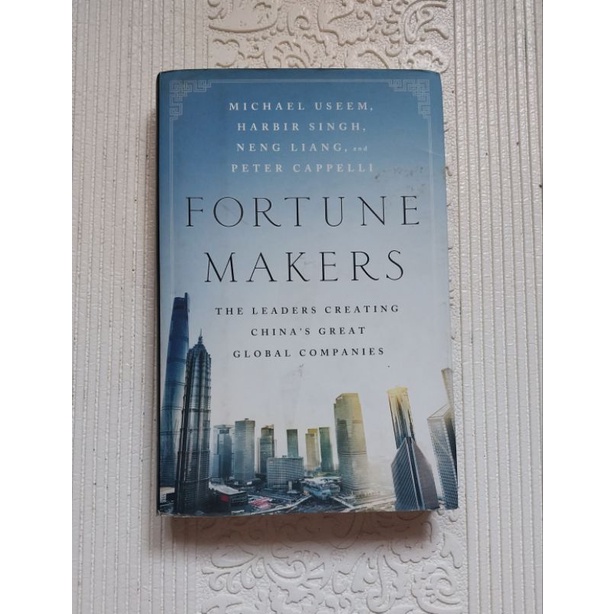 FORTUNE MAKERS: The Leaders Creating China's Great Global Companies ...