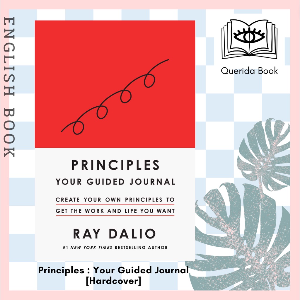 Principles: Your Guided Journal (Create Own Principles to Get the Work ...