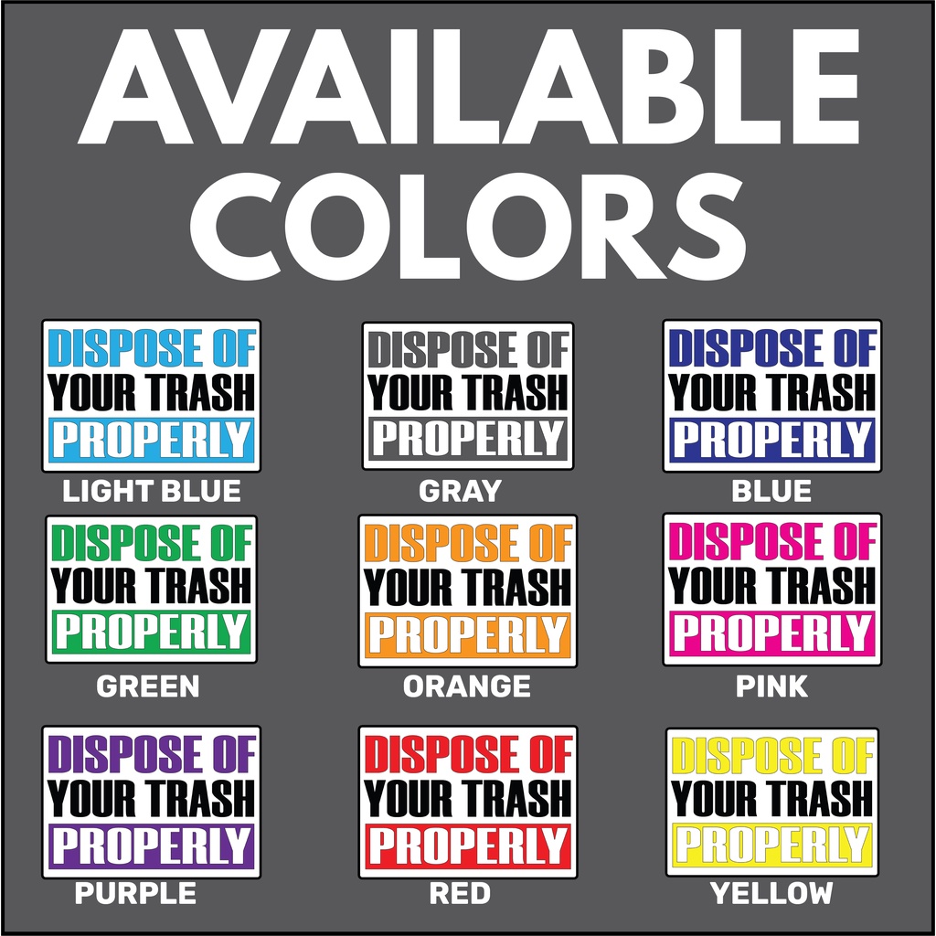 Dispose of Your Trash Properly Signs, Waste Management, Disposal Signs ...