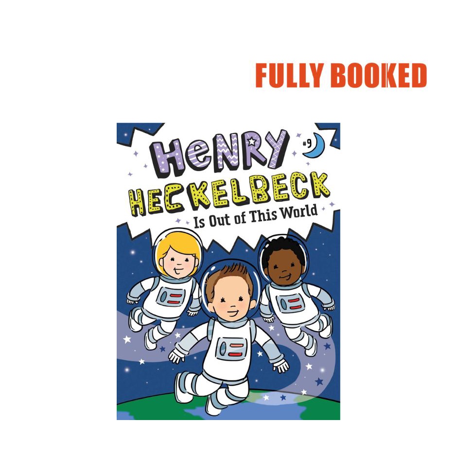 Henry Heckelbeck Is Out of This World: Henry Heckelbeck, Book 9 ...