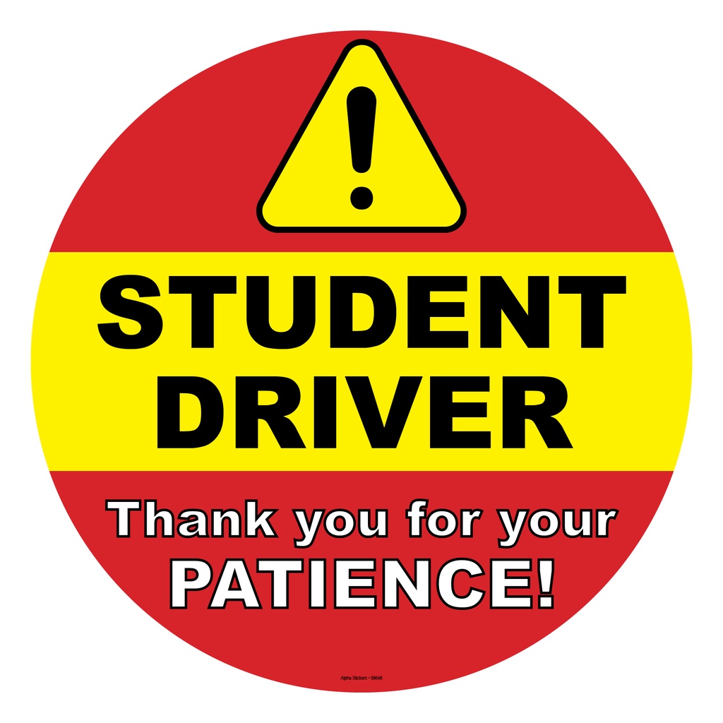 Student Driver Sign Thank You For Your Patience Vinyl Sticker Only Size ...