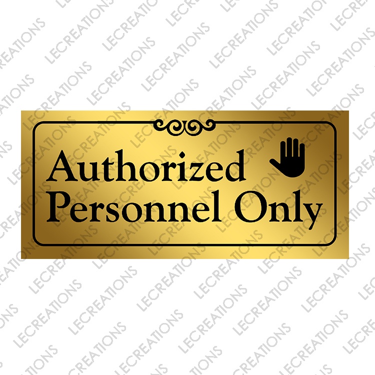 LE Acrylic Sign Authorized Personnel Only Standard 9.5 x 4.3 in (1.8mm ...