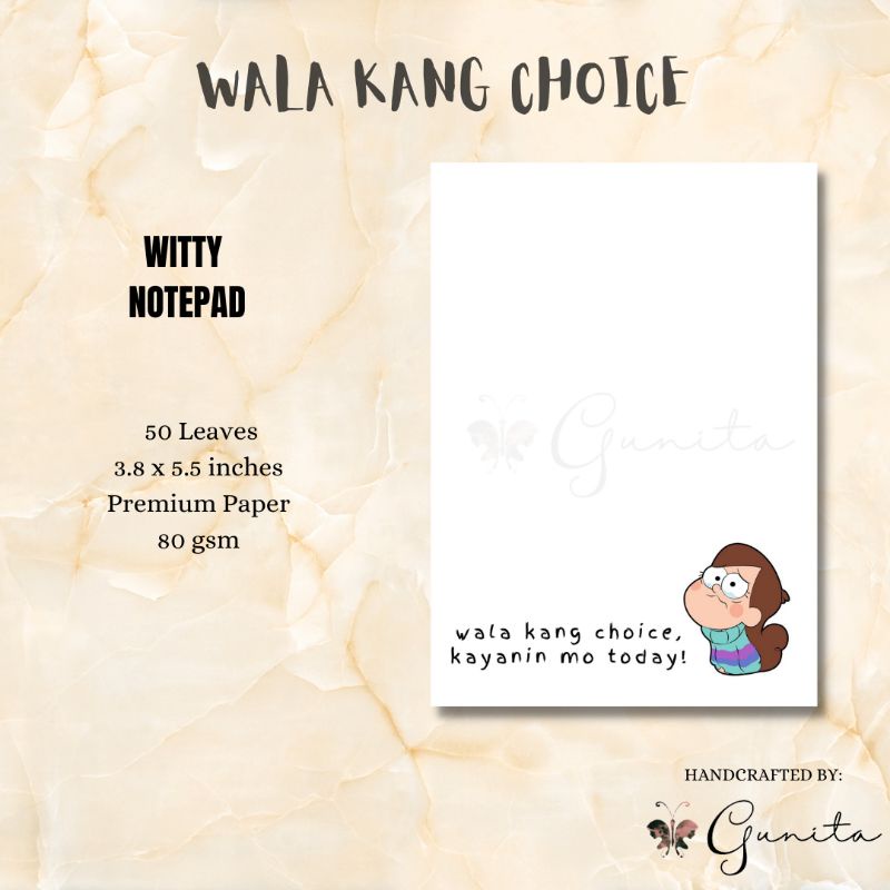 Wala Kang Choice Witty Notepad | Gunita.ph | Shopee Philippines