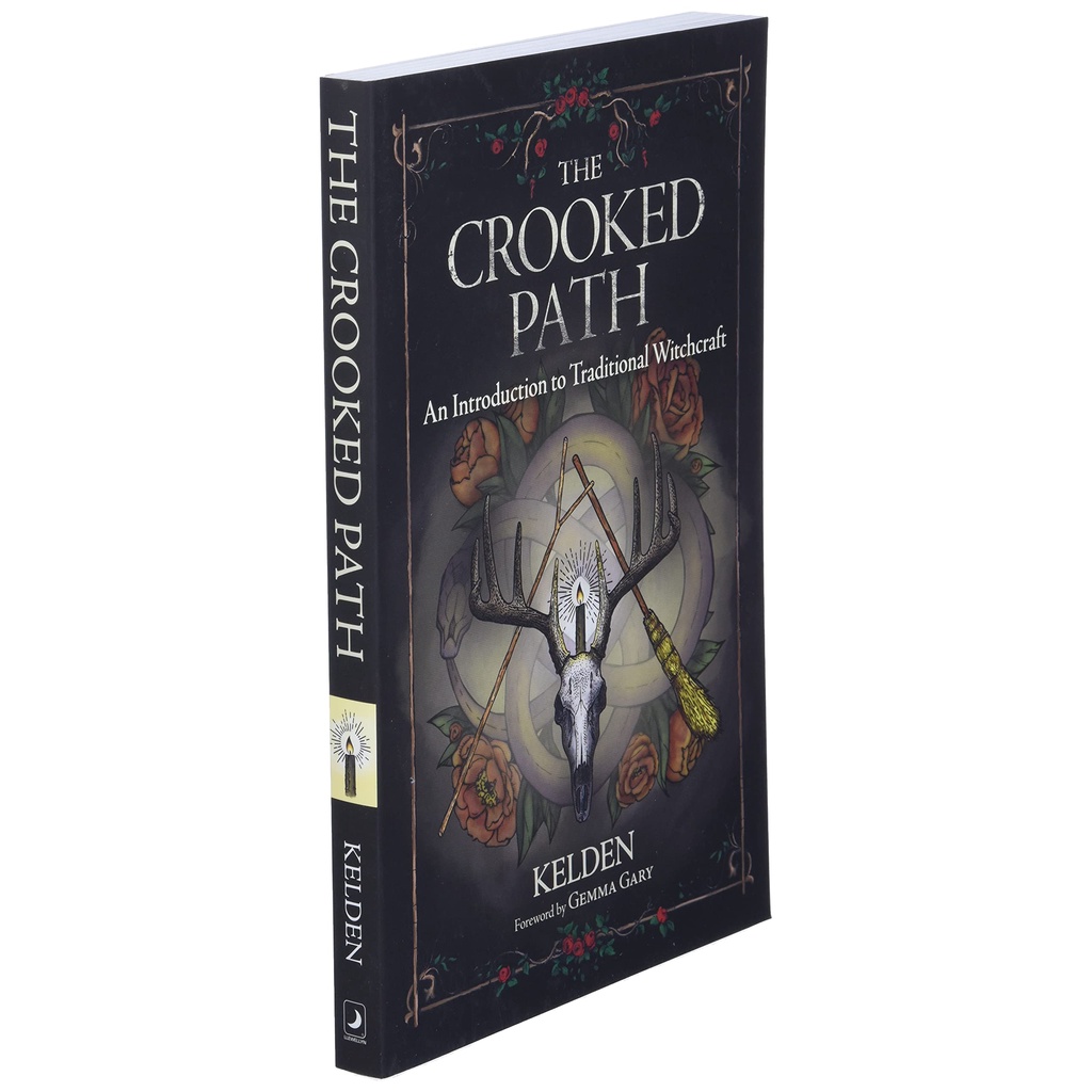 The Crooked Path: An Introduction to Traditional Witchcraft by Kelden ...