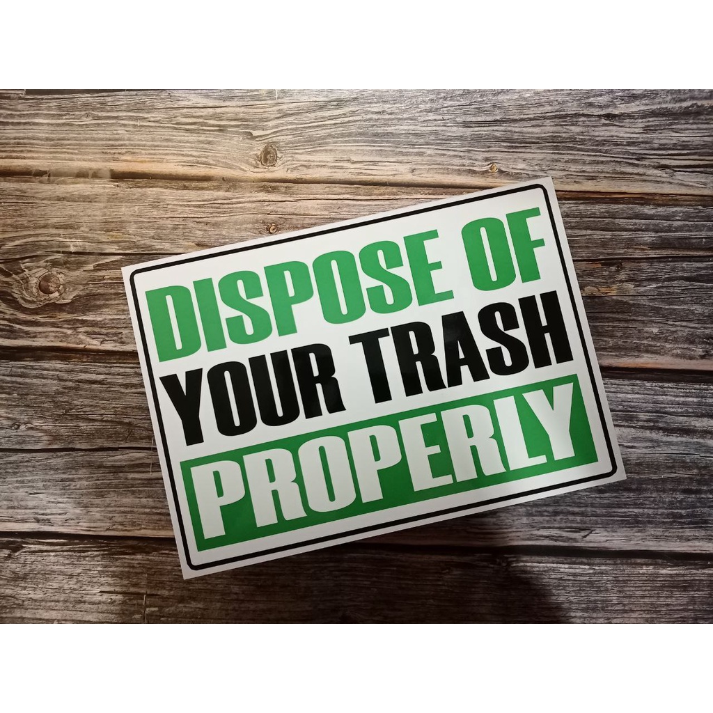 Dispose of Your Trash Properly Signs, Waste Management, Disposal Signs ...