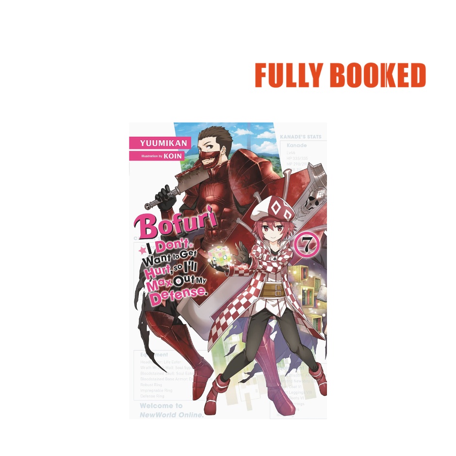 Bofuri: I Don't Want to Get Hurt, so I'll Max Out My Defense Vol. 7 ...