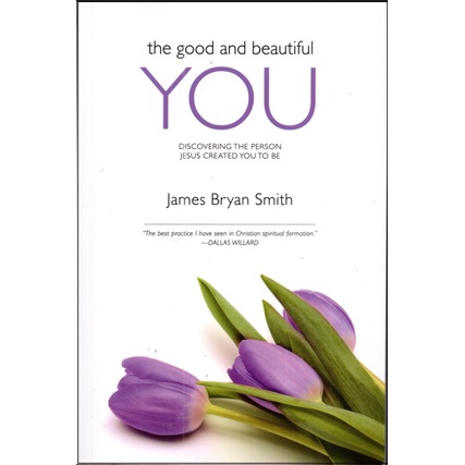 PCBS The Good and Beautiful You (DISCIPLESHIP) by James Bryan Smith ...