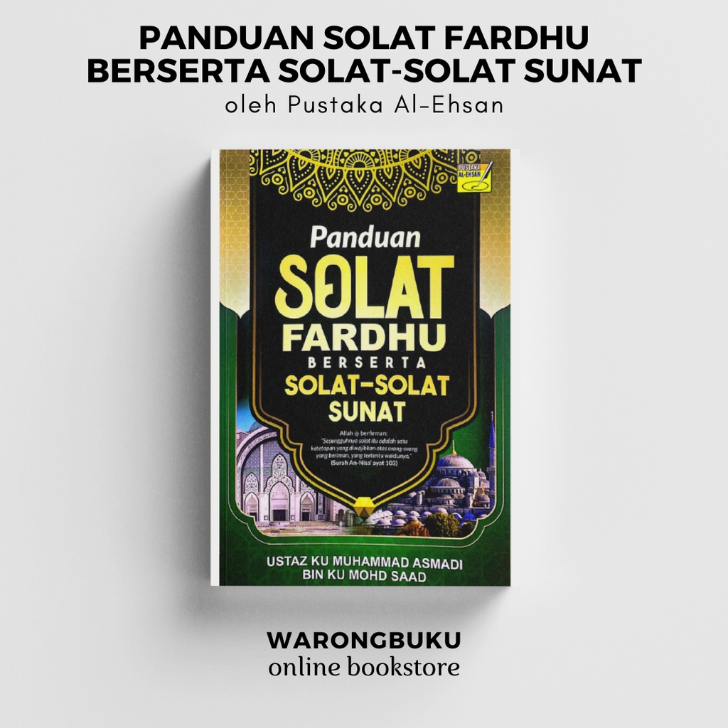 Pustaka Al-Ehsan - Panduan Solat Fardhu Berserta Solat-solat Sunat buku ...