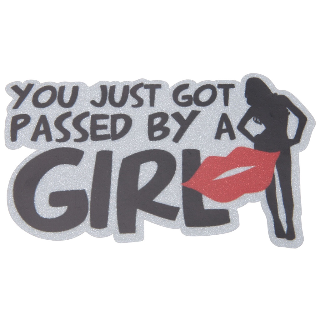 YOU JUST GOT PASSED BY A GIRL PVC Car Window Reflective Funny Sticker ...