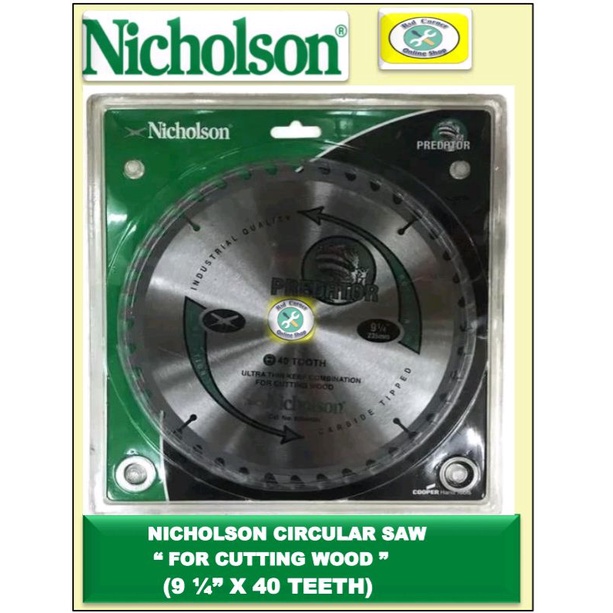 NICHOLSON CIRCULAR SAW BLADE FOR WOOD (9-1/4" X 40 TEETH) | Shopee ...