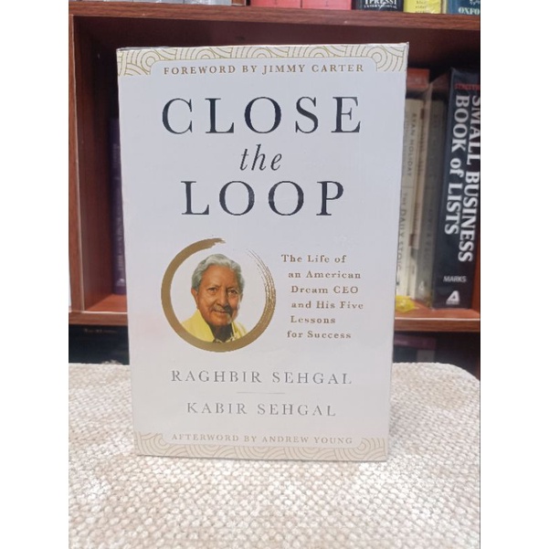CLOSE THE LOOP: THE LIFE OF AN AMERICAN DREAM CEO by RAGHBIR SEHGAL & KABIR SEHGAL | Shopee ...