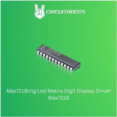 Circuitrocks Max7219cng Led Matrix Digit Display Driver Max7219 ...