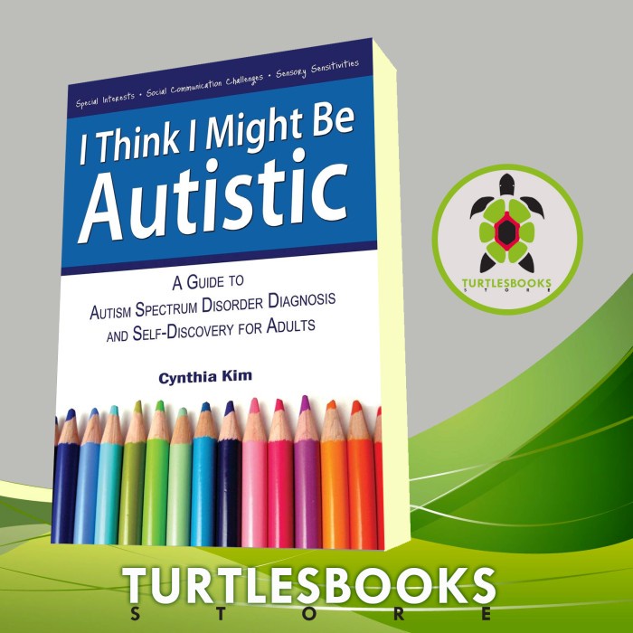 I Think I Might Be Autistic: A Guide to Autism Spectrum Disorder Diagn ...