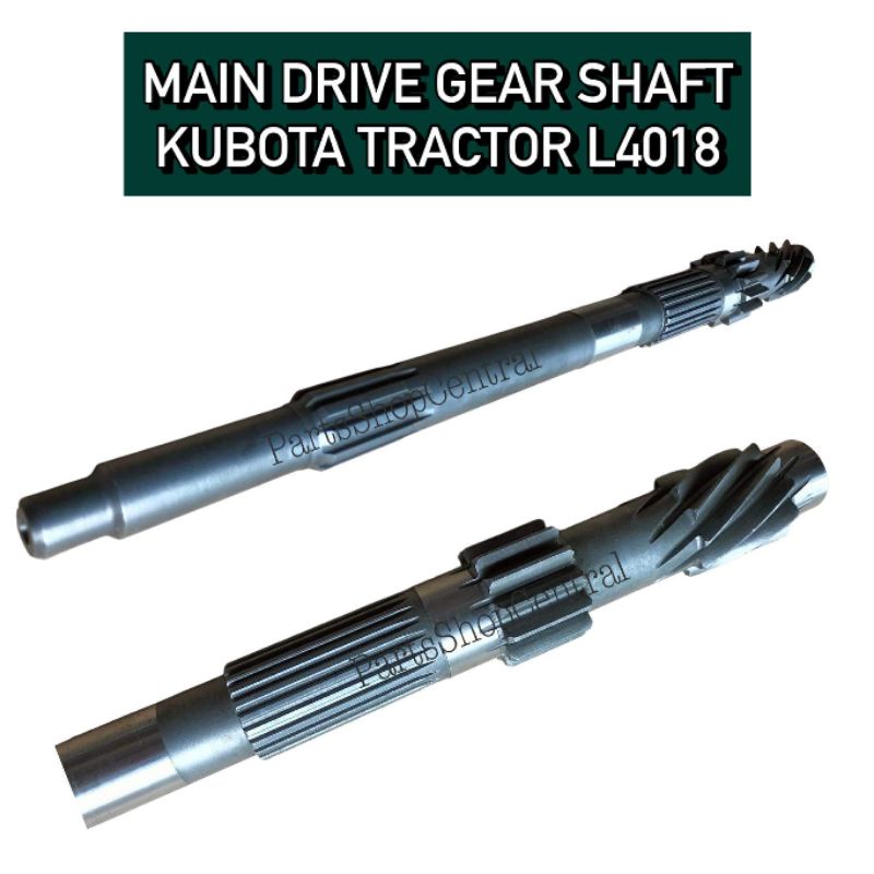 MAIN DRIVE GEAR SHAFT KUBOTA TRACTOR L4018 PART #:TC422-21514 | Shopee ...