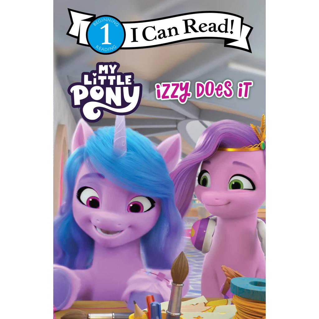 I Can Read Beginning 1 Reading:My Little Pony Izzy Does It Children ...